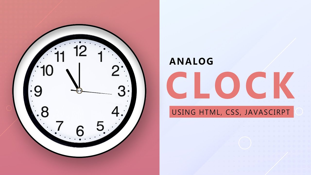 How To Create Analog Clock Using Html Css And Javascript Youtube