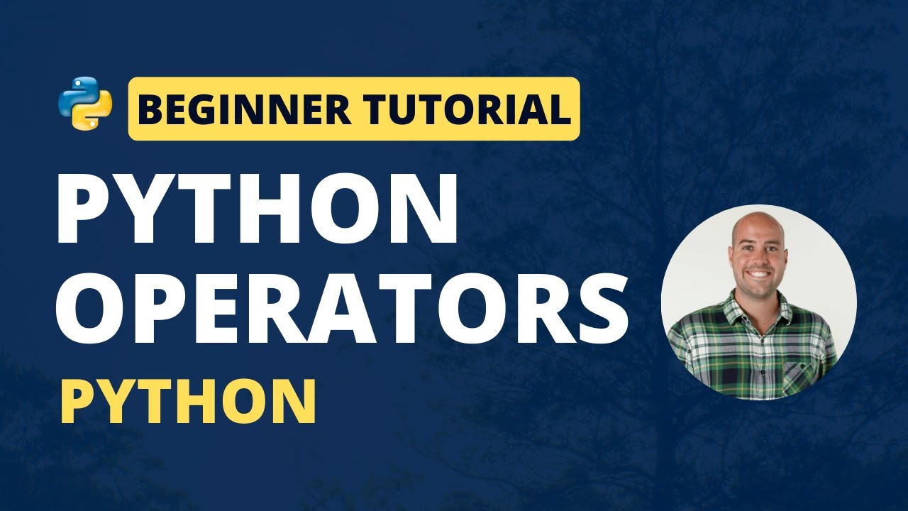 Python Operators Python Beginner Tutorials Youtube