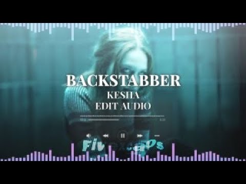 Backstabber Edit Audio Ke Ha Youtube