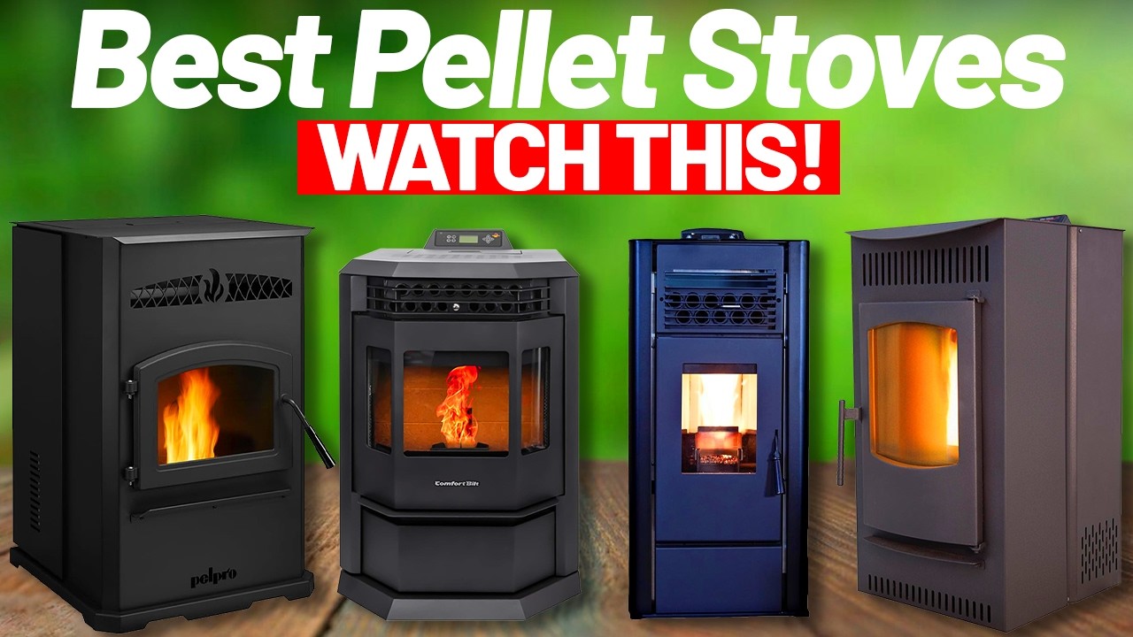 Best Pellet Stoves 2026 Watch This Before You Make A Choice Youtube