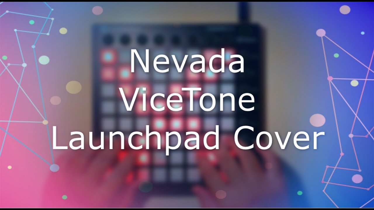 Vicetone Nevada Launchpad Cover Project File Youtube