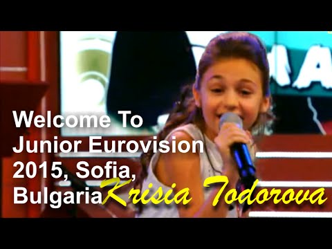 Krisia Todorova Discover Welcome To Junior Eurovision 2015 Sofia