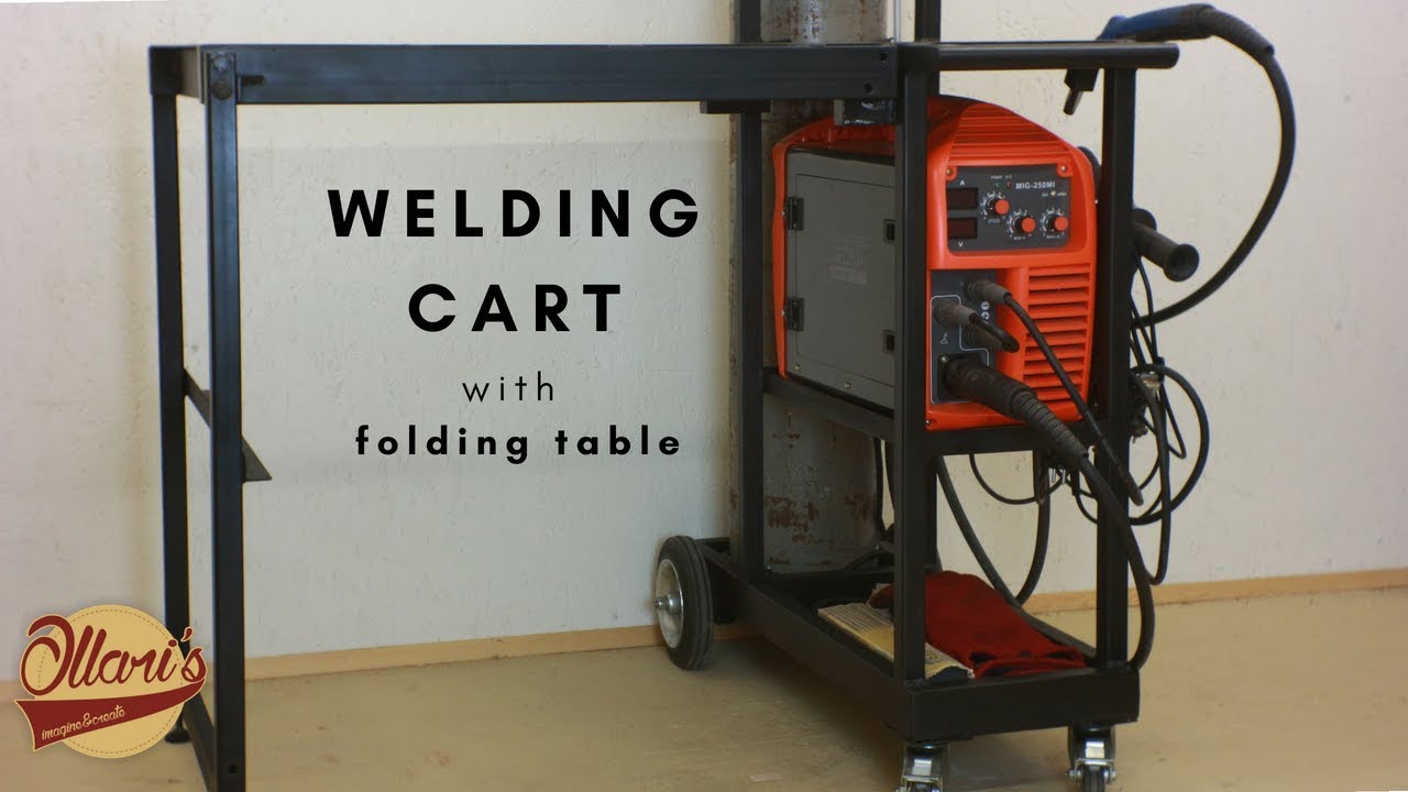 Ultimate Welding Cart With Folding Table Extension Youtube