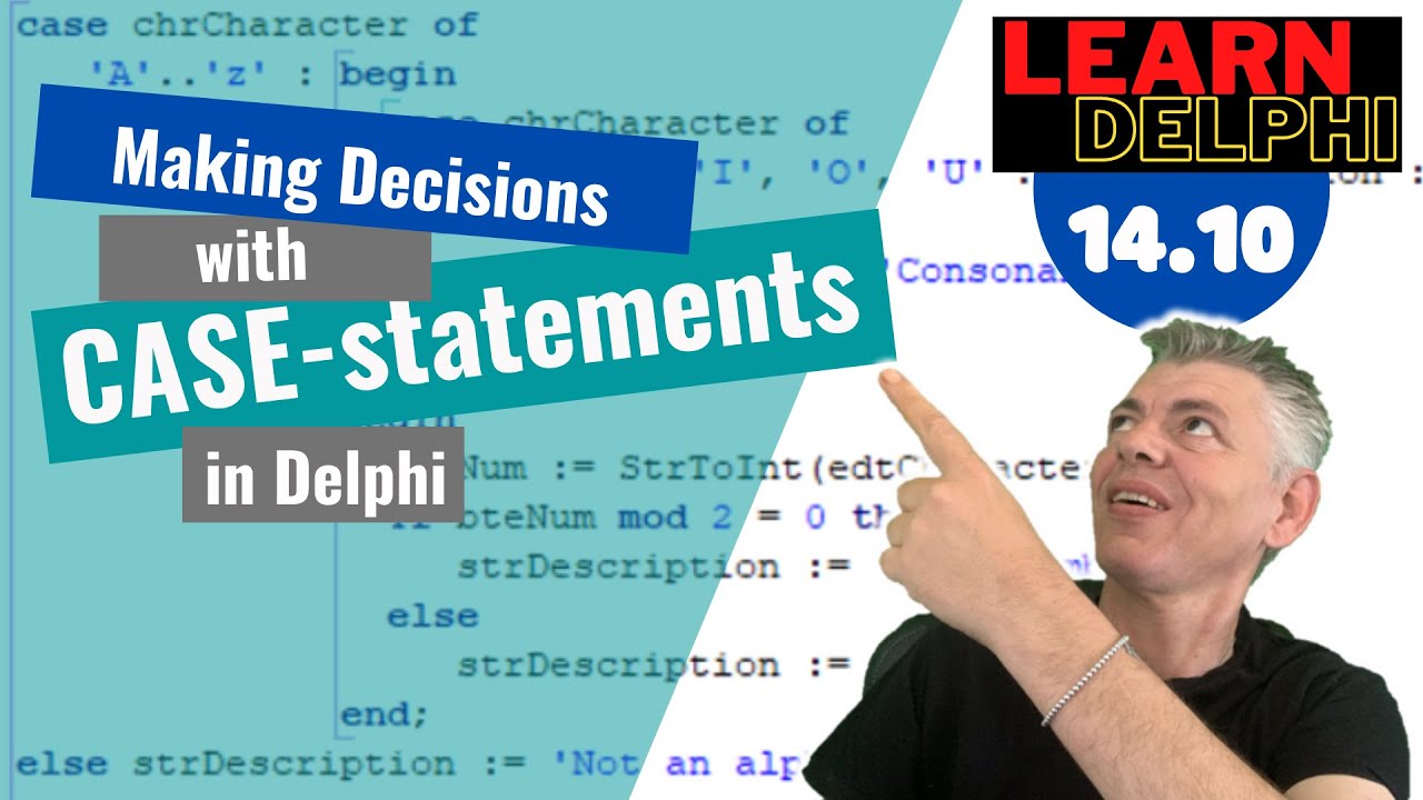 Learn Delphi Programming Unit 14 10 Making Decisions With Case