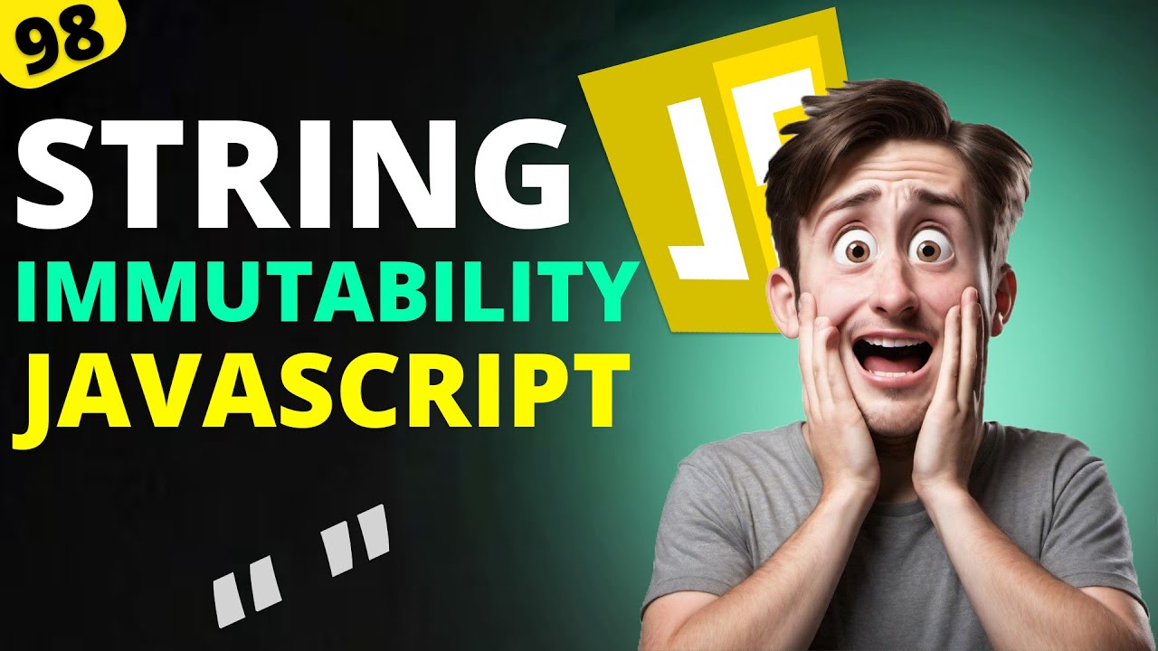 Javascript For Beginner String Immutability In Javascript Mern