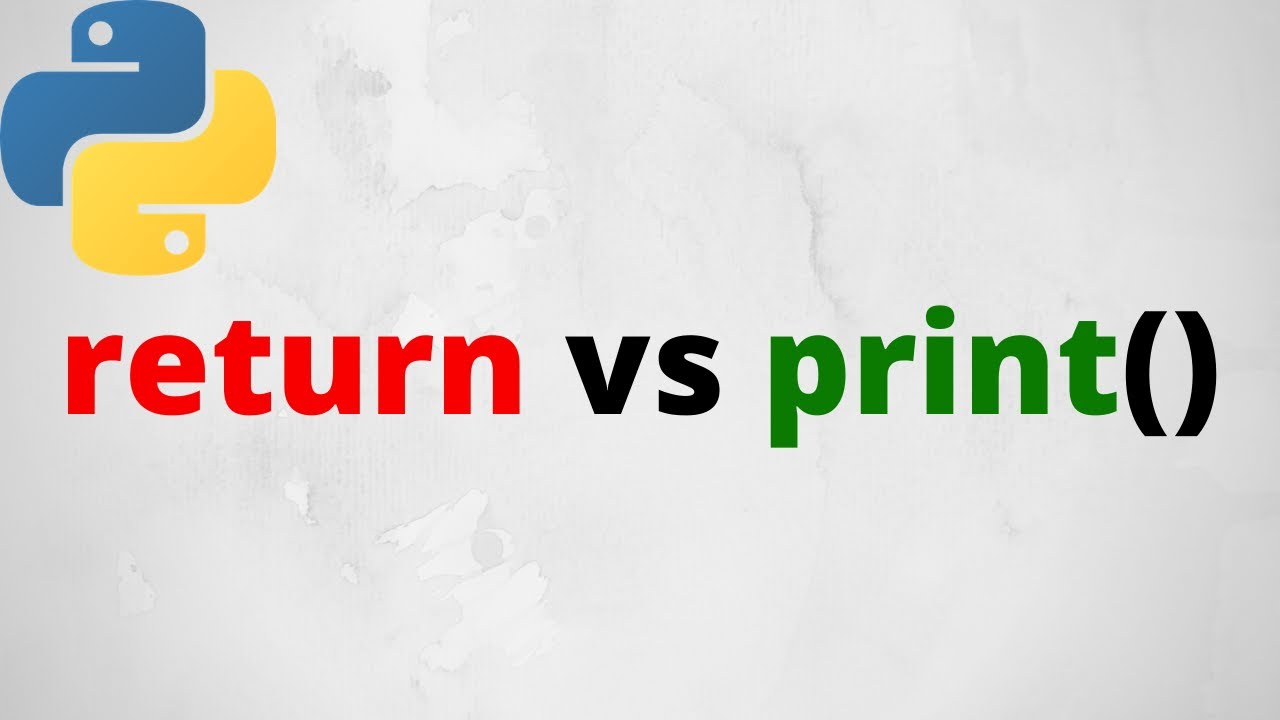 Return Vs Print In Python What Is The Difference Youtube