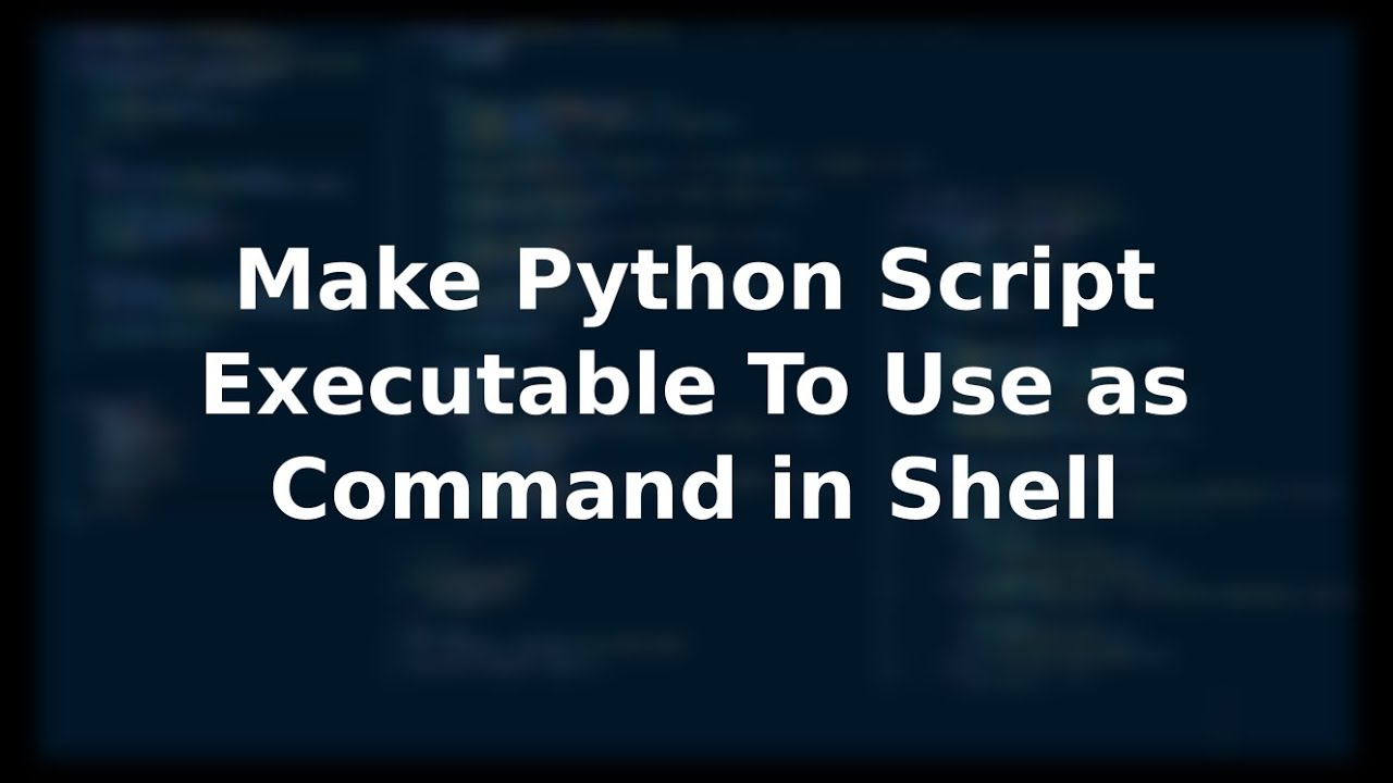 Make Python Script Executable To Use As Command In Shell 3 Youtube