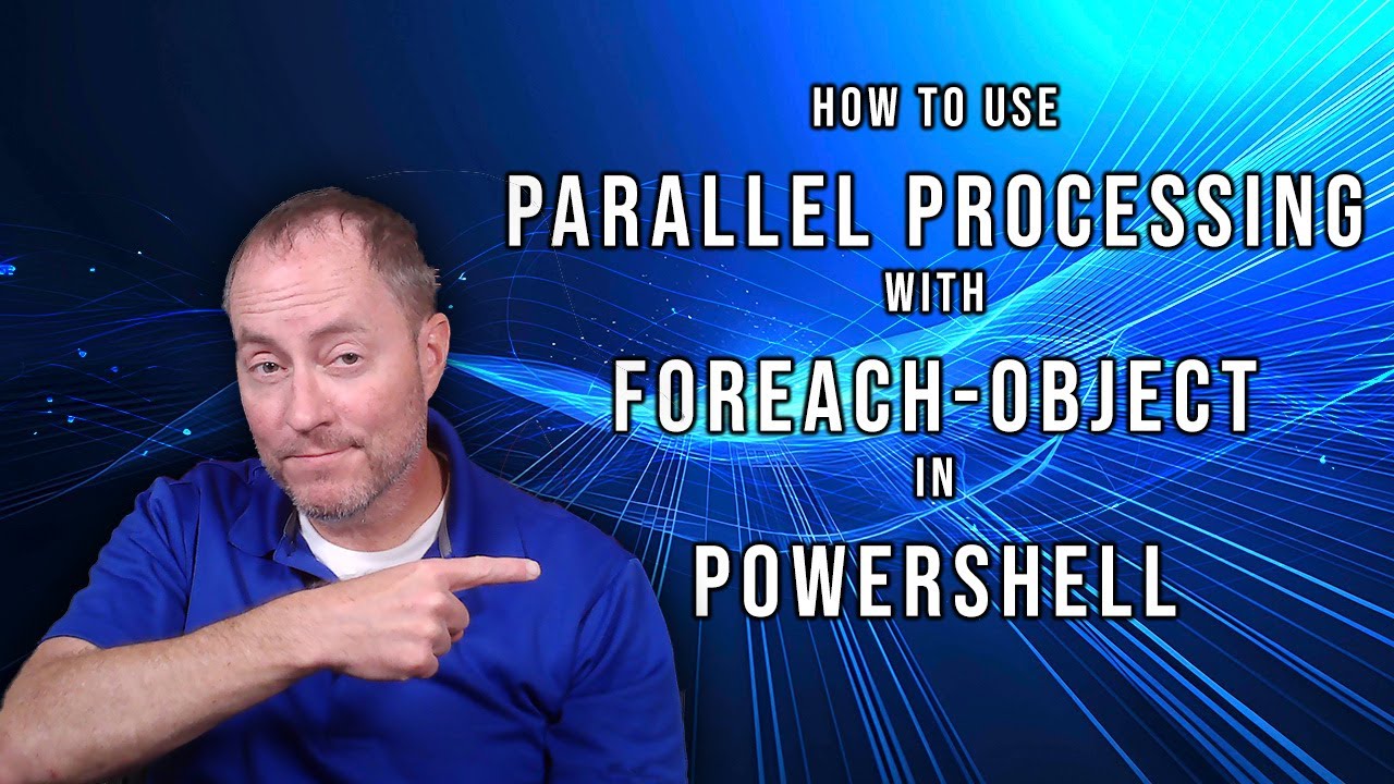 How To Invoke Parallel Processing With Foreach Object In Powershell 7