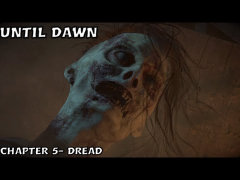 Until Dawn Chapter 5 Dread Youtube