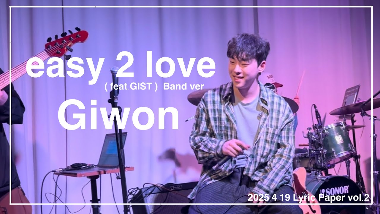Easy 2 Love Feat Gist 기원 Giwon Lyricpaper Live Band Ver Youtube