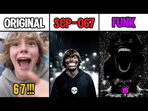 67 Kid Original Video Vs Scp 067 Vs Funk Youtube