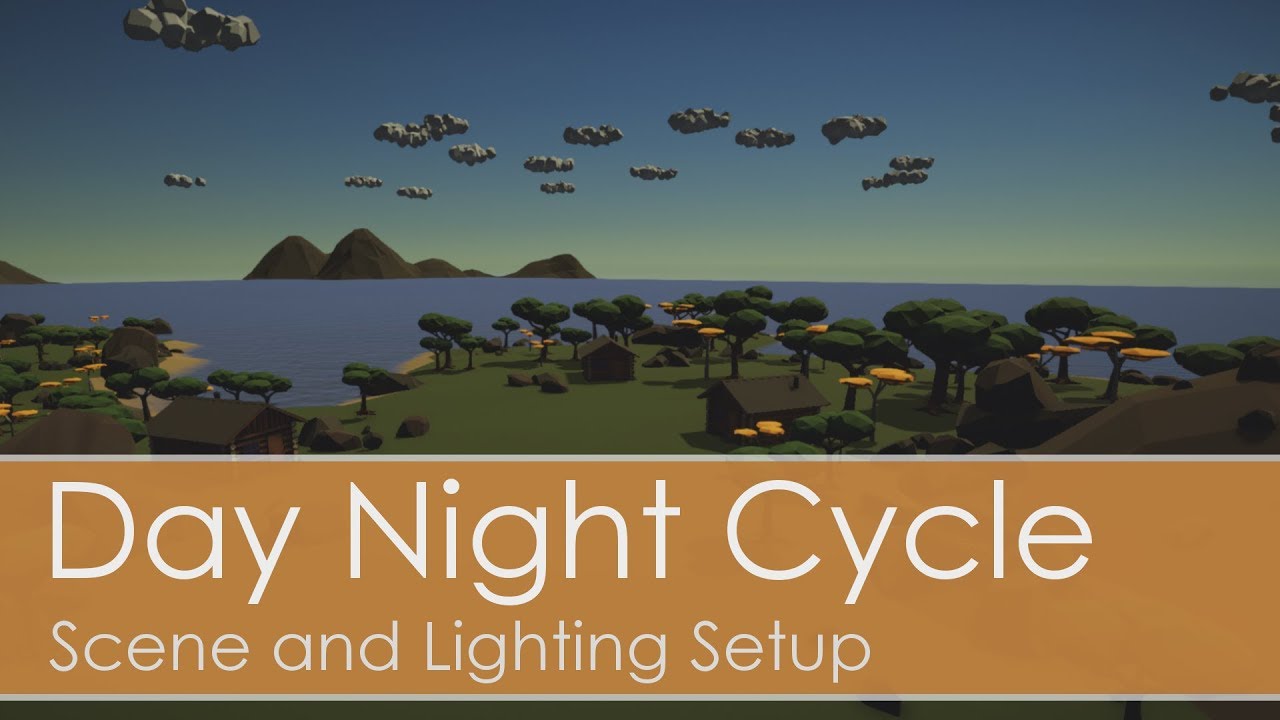 3 Day Night Cycle Scene And Lighting Setup Youtube