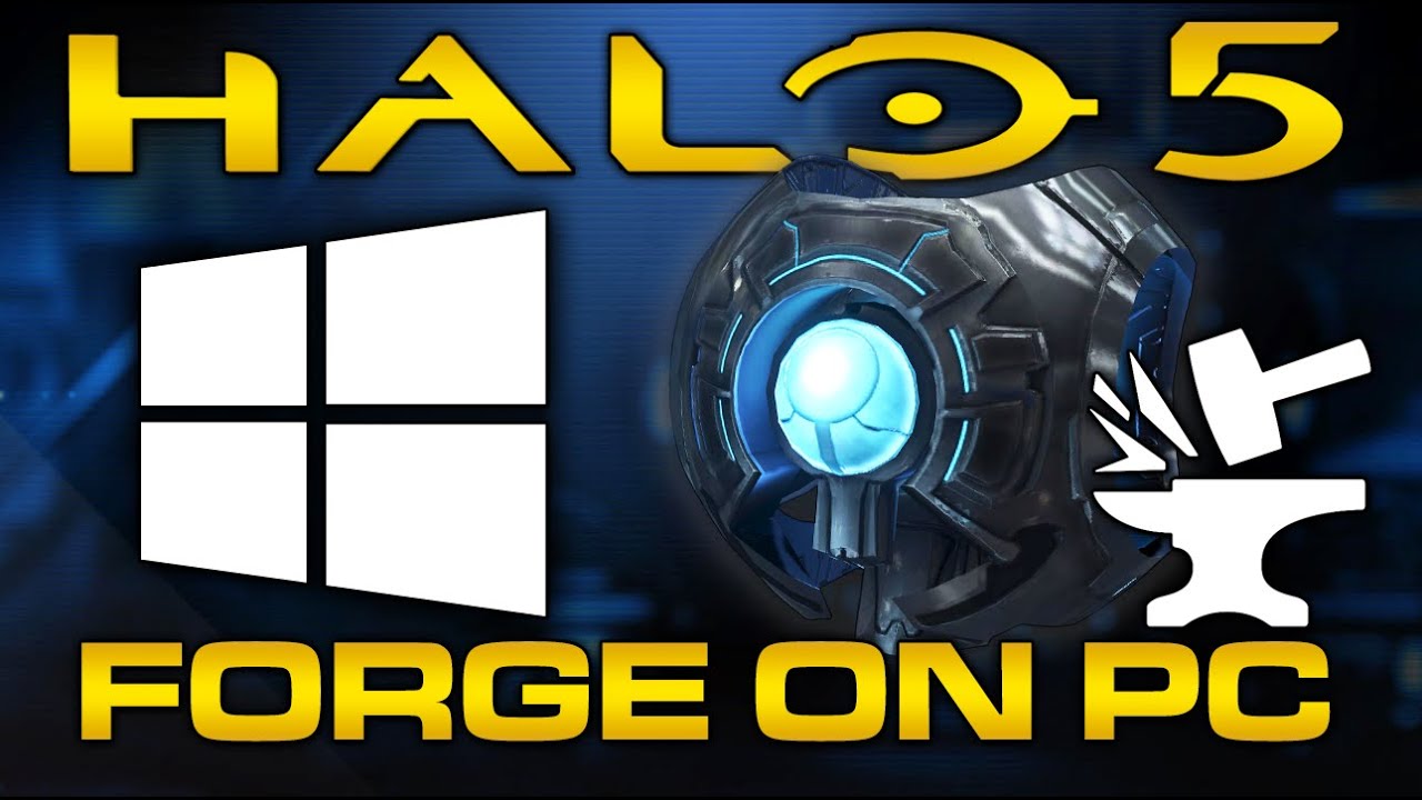 Halo 5 Forge Coming To Windows 10 Pc Forge Halo 5 Guardians Edition