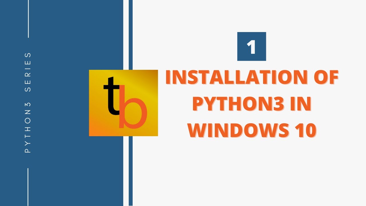1 Python3 Installation In Windows 10 Youtube