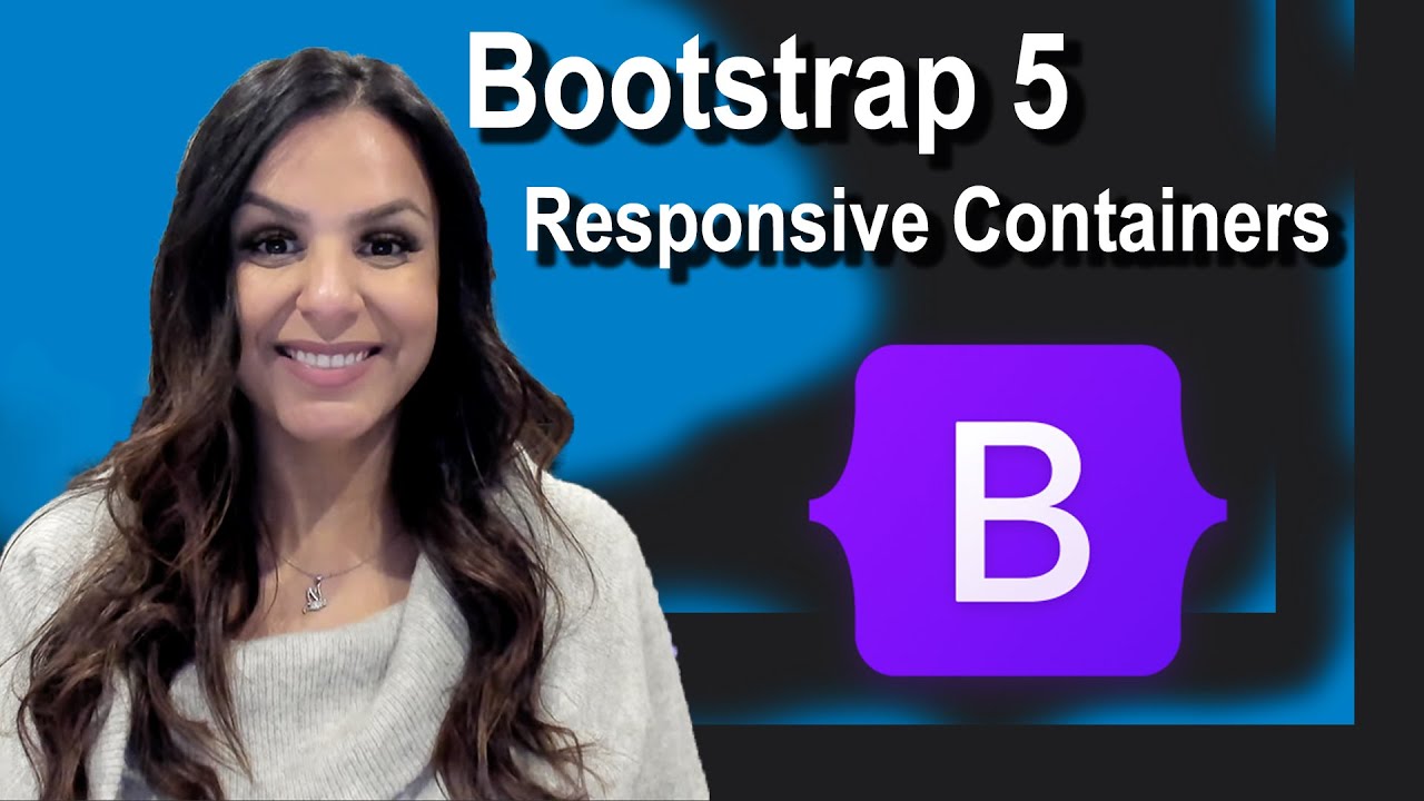 Bootstrap 5 Tutorial For Beginners Responsive Containers Youtube