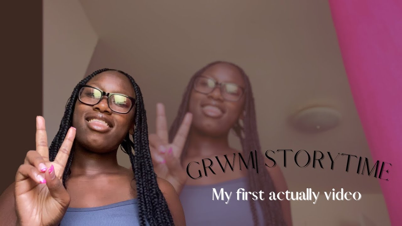 My First Video Grwm Little Storytime Youtube