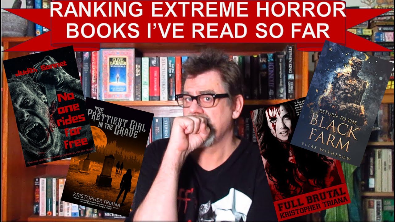 Ranking Extreme Horror Books I Ve Read Perfect For Fright Club Extreme