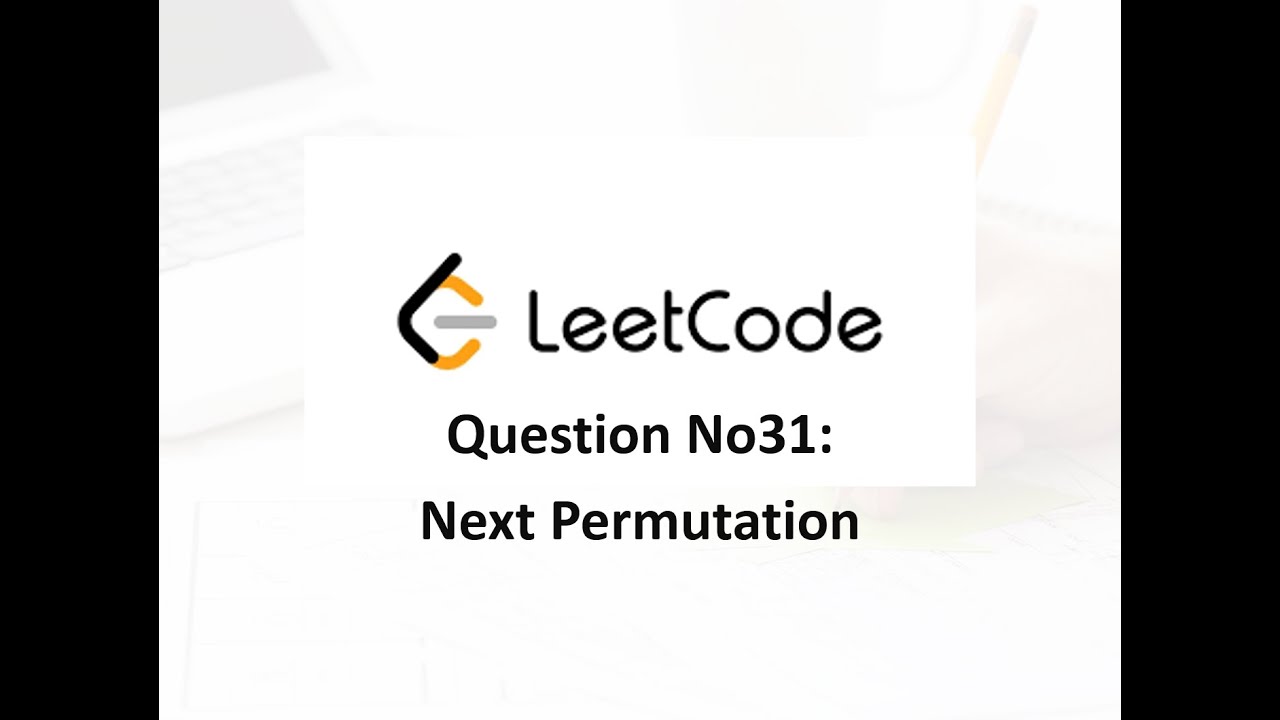 Leetcode題目詳解 No31 Next Permutation Python解法 刷題 Youtube
