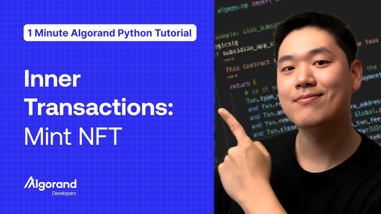 Inner Transactions Mint Nft 1 Minute Algorand Python Tutorial Youtube