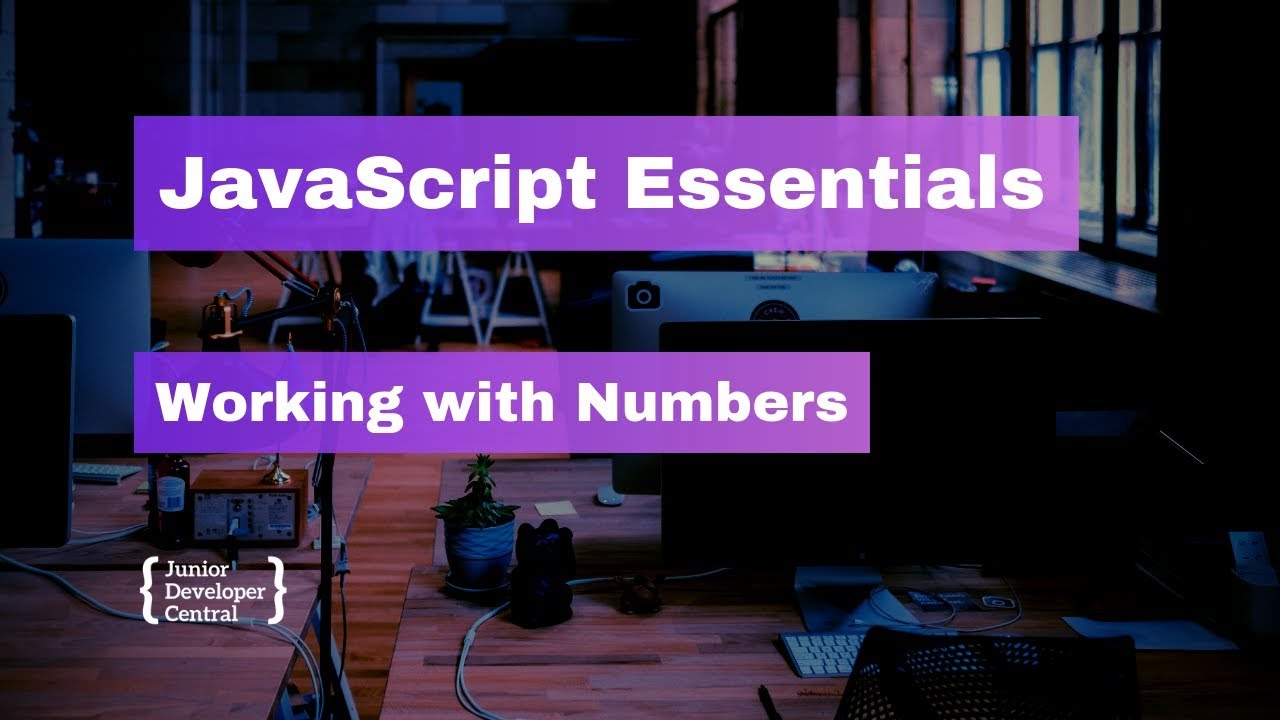 Javascript Essentials Working With Numbers Youtube