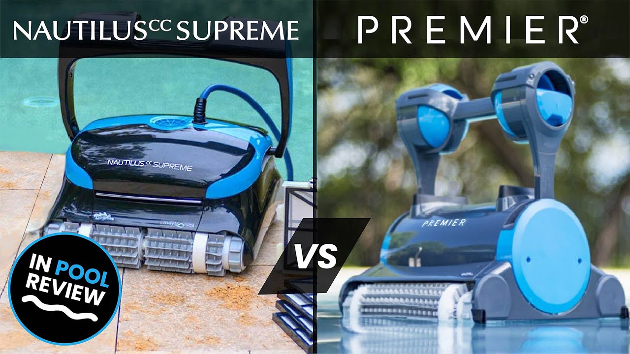 Dolphin Nautilus Cc Supreme Vs Premier Head To Head Robotic Pool