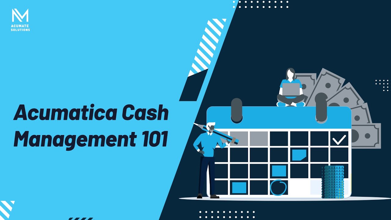 Acumatica Cash Management 101 Youtube