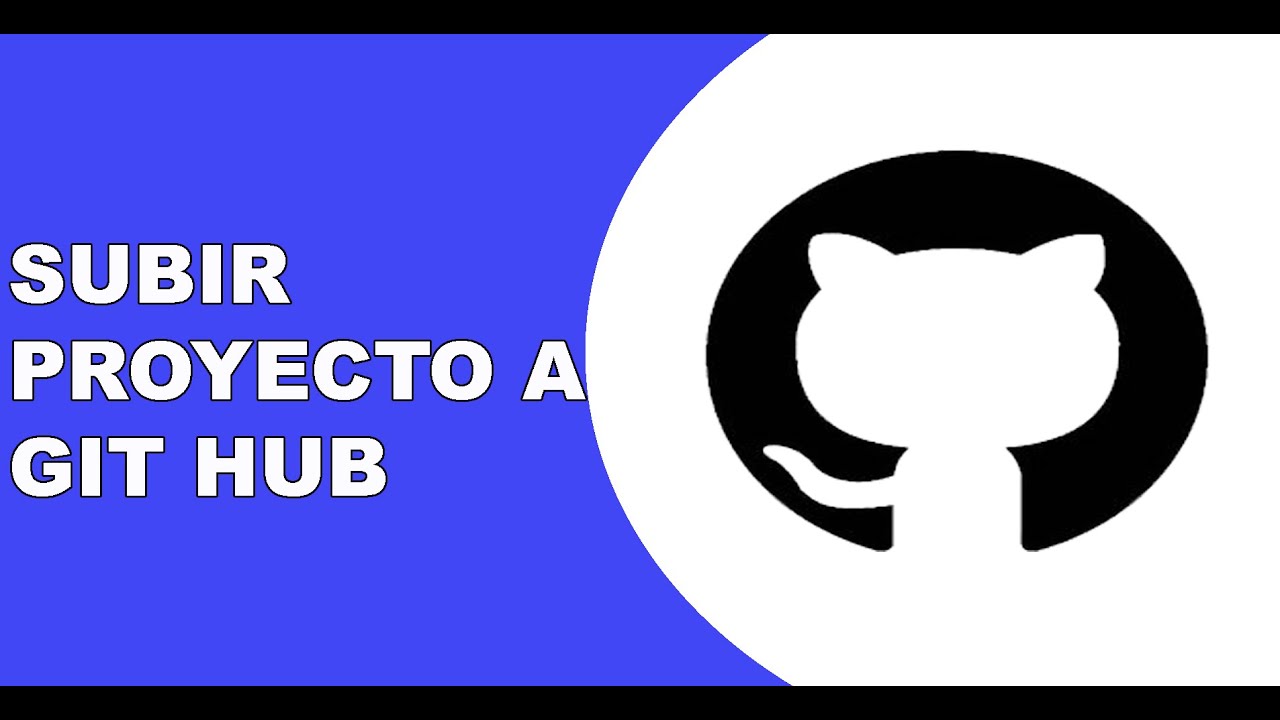 Como Subir Proyecto A Github Guía Paso A Paso Para Subir Tu Proyecto