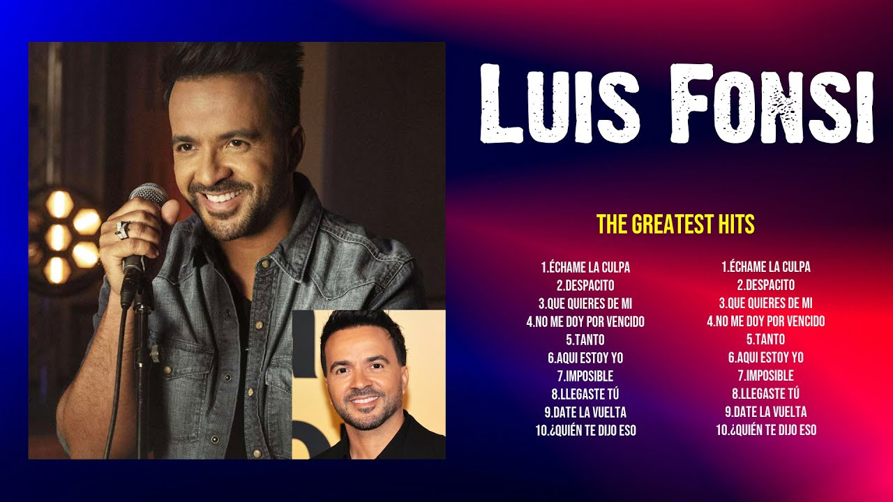 Luis Fonsi The Greatest Hits Top Songs Collections Youtube