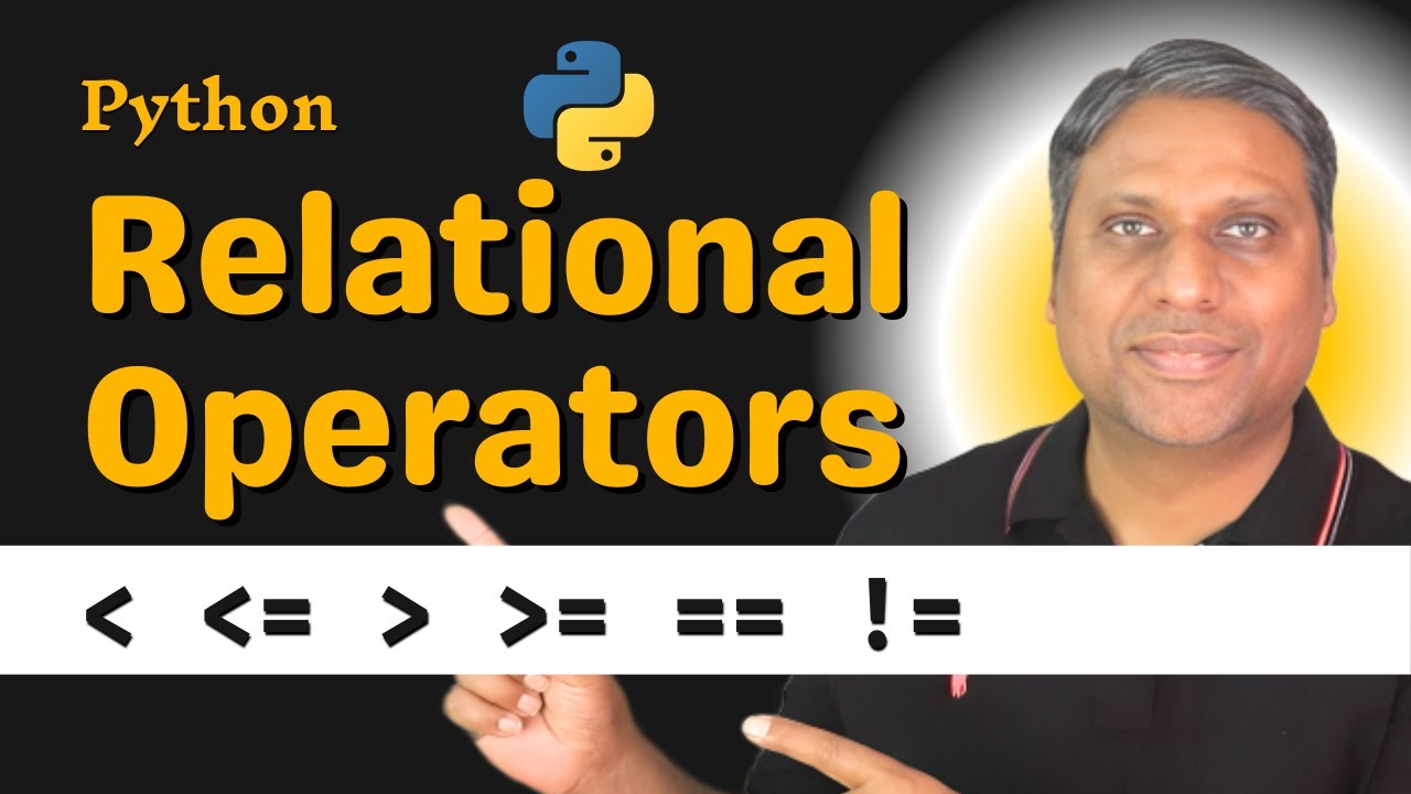 Python Relational Operators Explained Python Tutorial For Beginners
