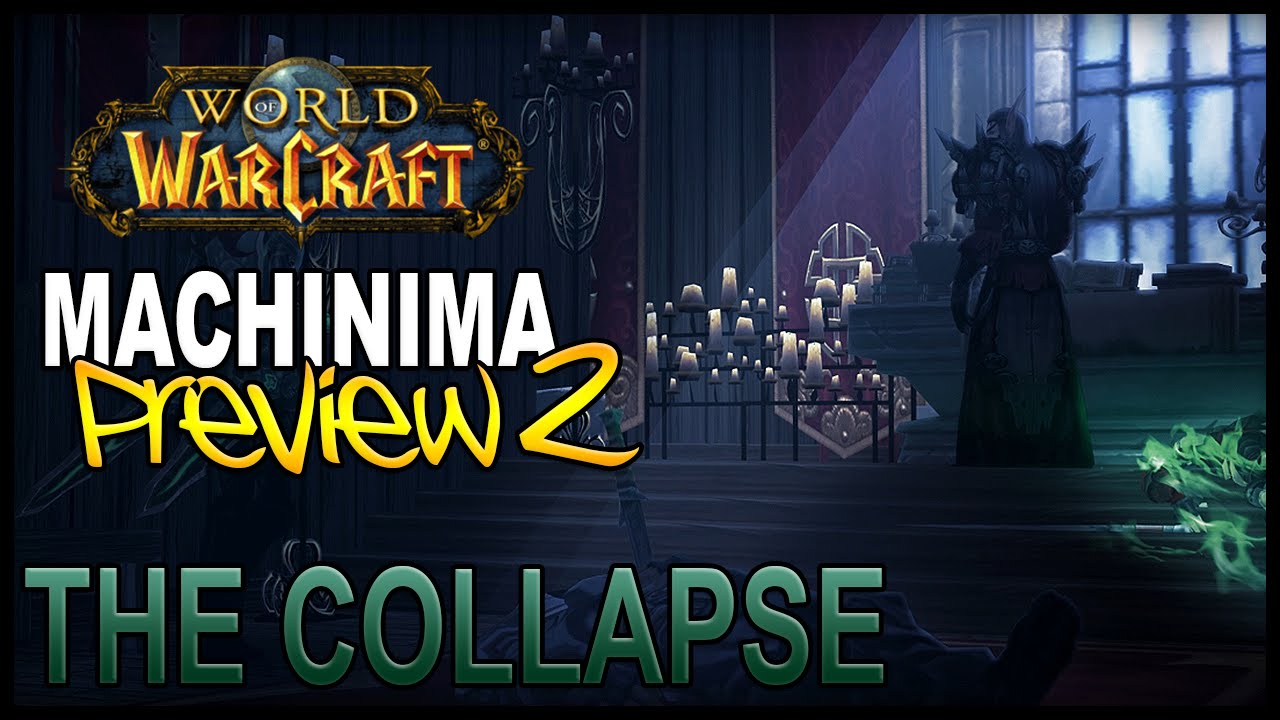 The Collapse Wow Machinima Preview 2 Youtube