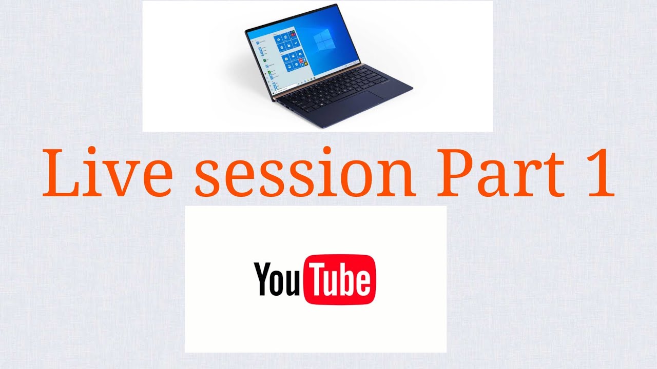 Live Session Part One Youtube