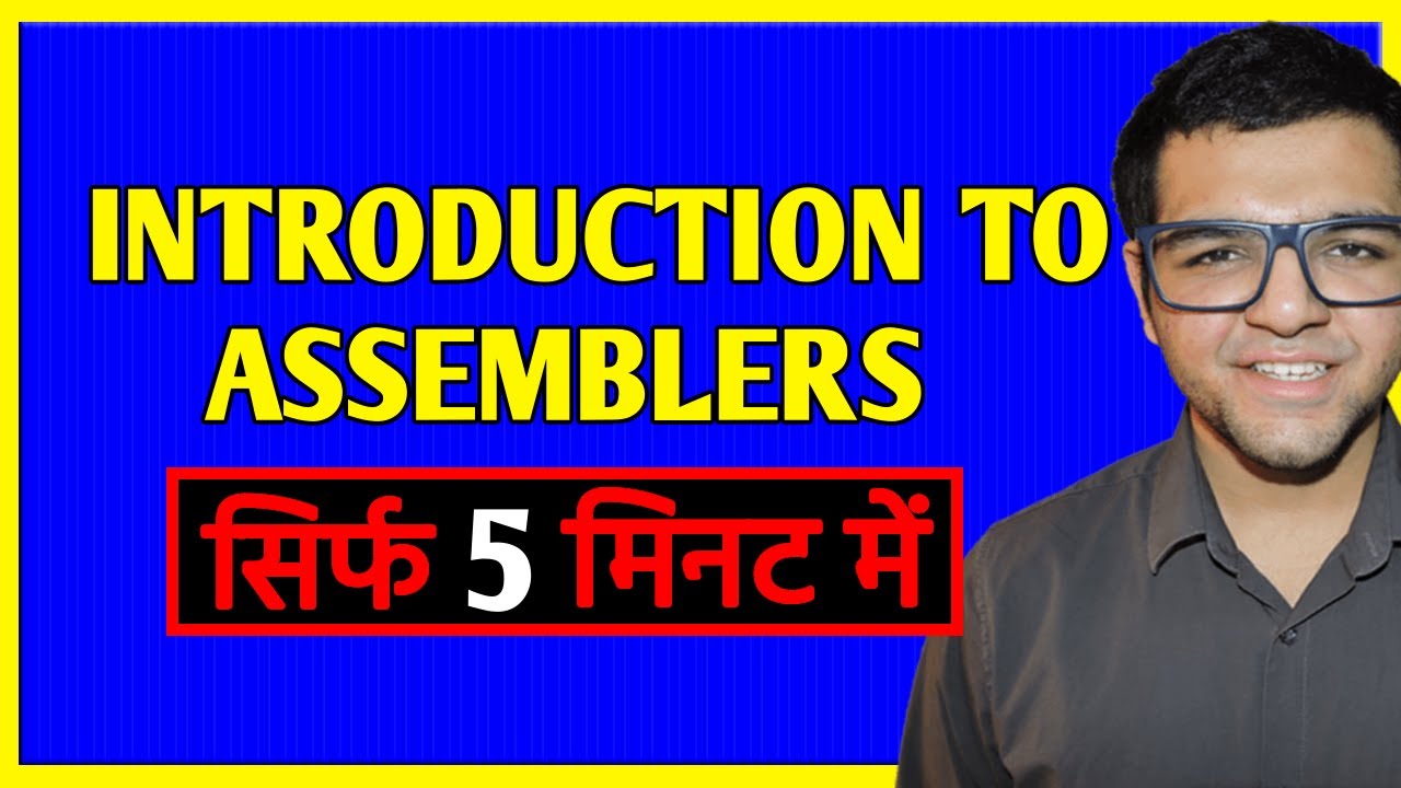 Introduction To Assemblers Youtube
