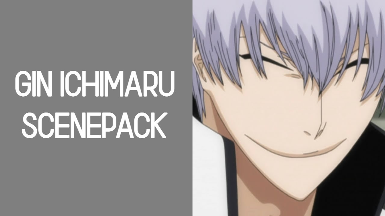 Gin Ichimaru Scenepack Youtube