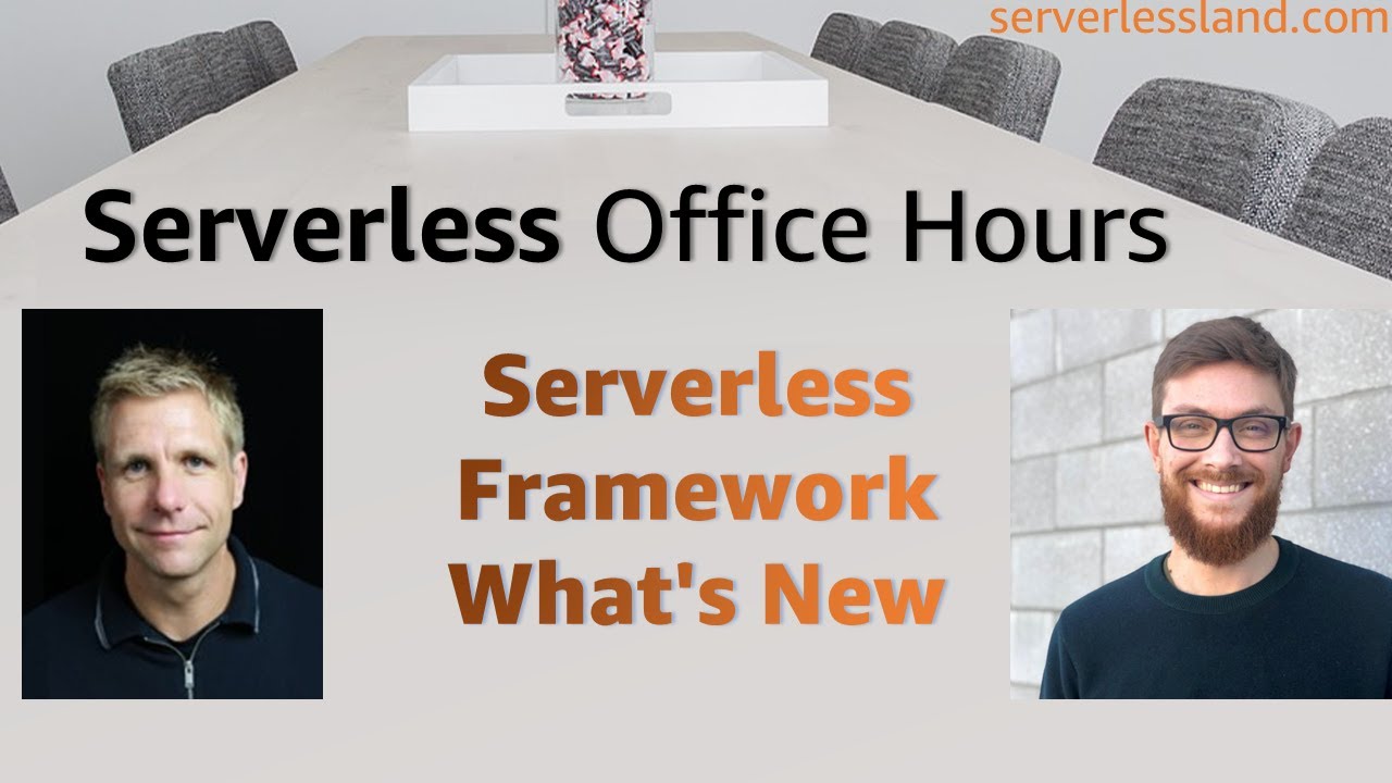 Serverless Framework What S New Serverless Office Hours Youtube