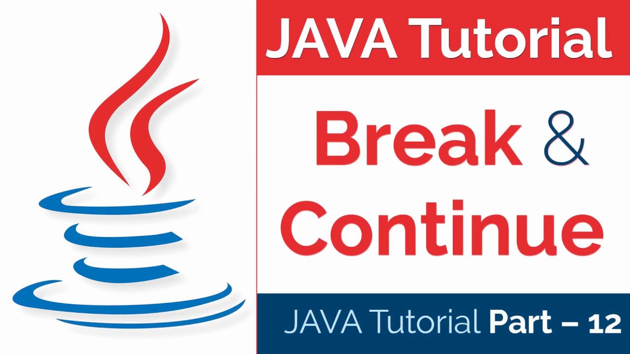 Java Tutorial Part 12 How To Use Break Continue In Java Youtube