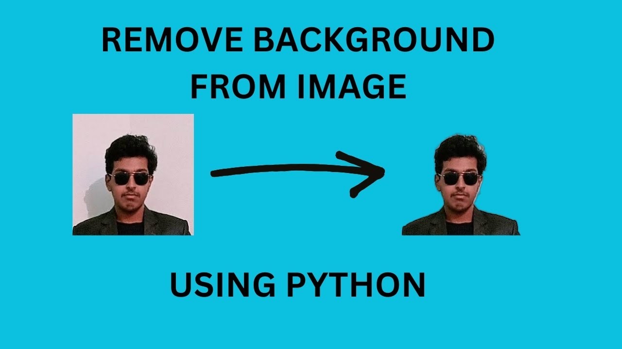 Remove Background From Image Using Python Youtube