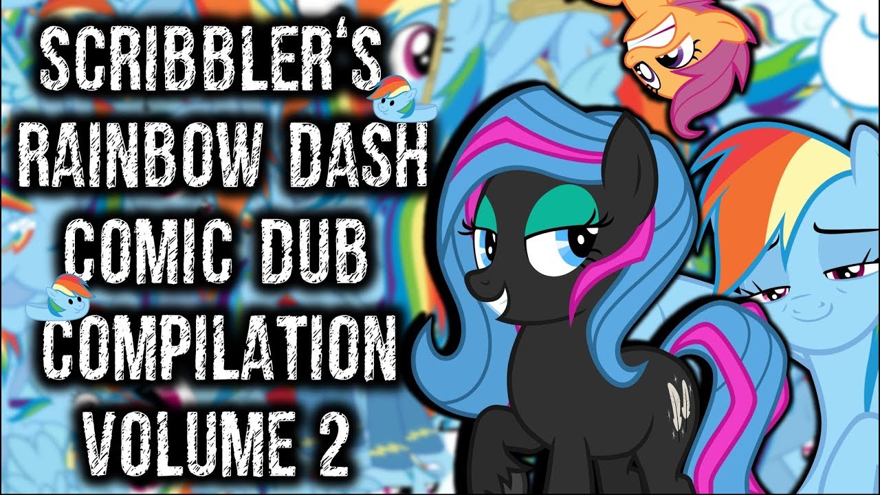 Scribbler S Rainbow Dash Comic Dub Compilation Volume 2 Mlp Comic