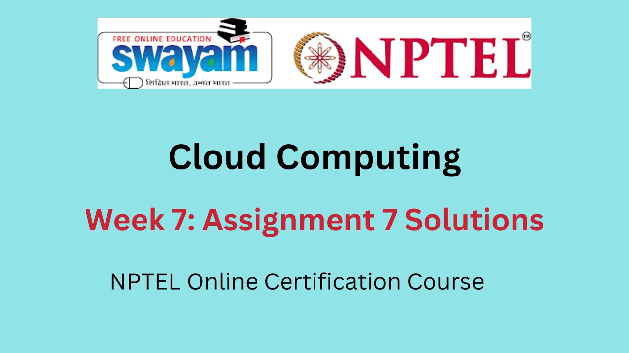 Cloud Computing Week 7 Assignment 7 Answers July 2023 Nptel