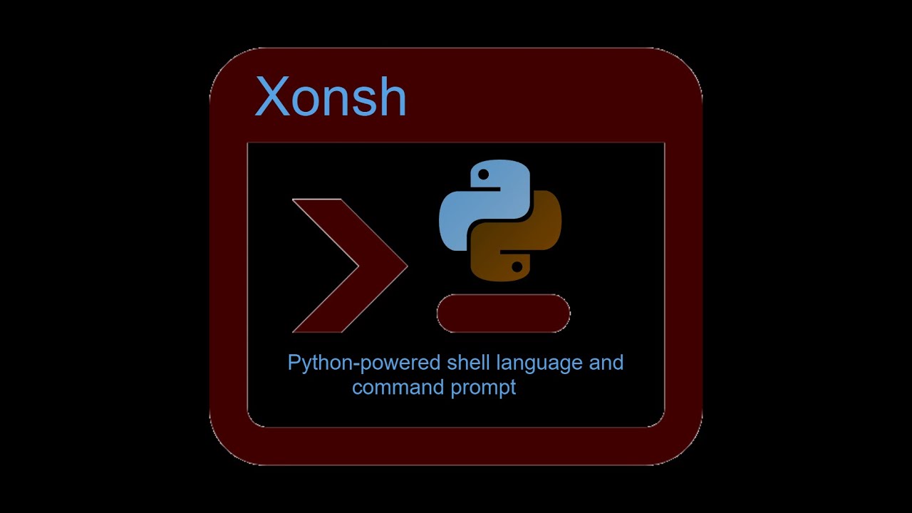Xonsh Python Powered Shell Language And Command Prompt Youtube