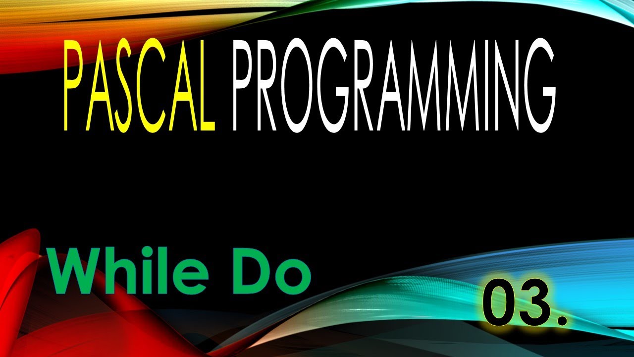Pascal Tutorial While Do Youtube