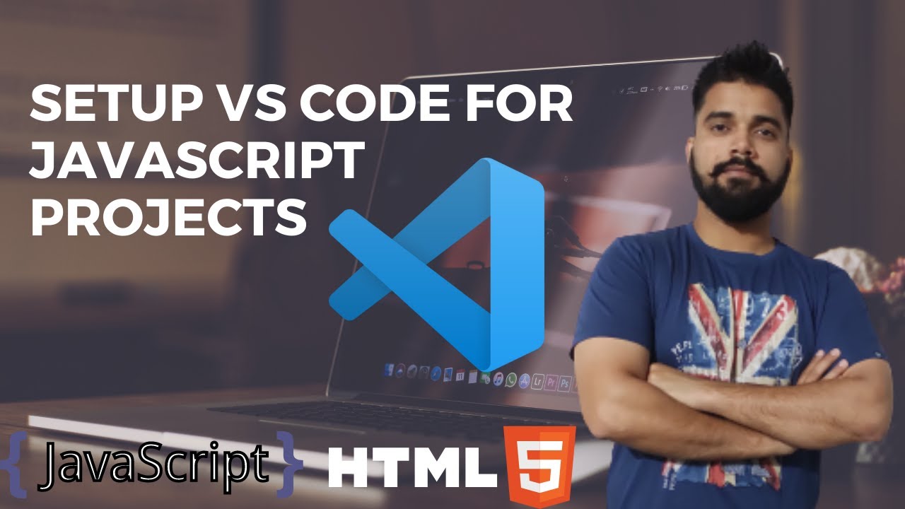 Setting Up Vs Code For Javascript Projects Youtube