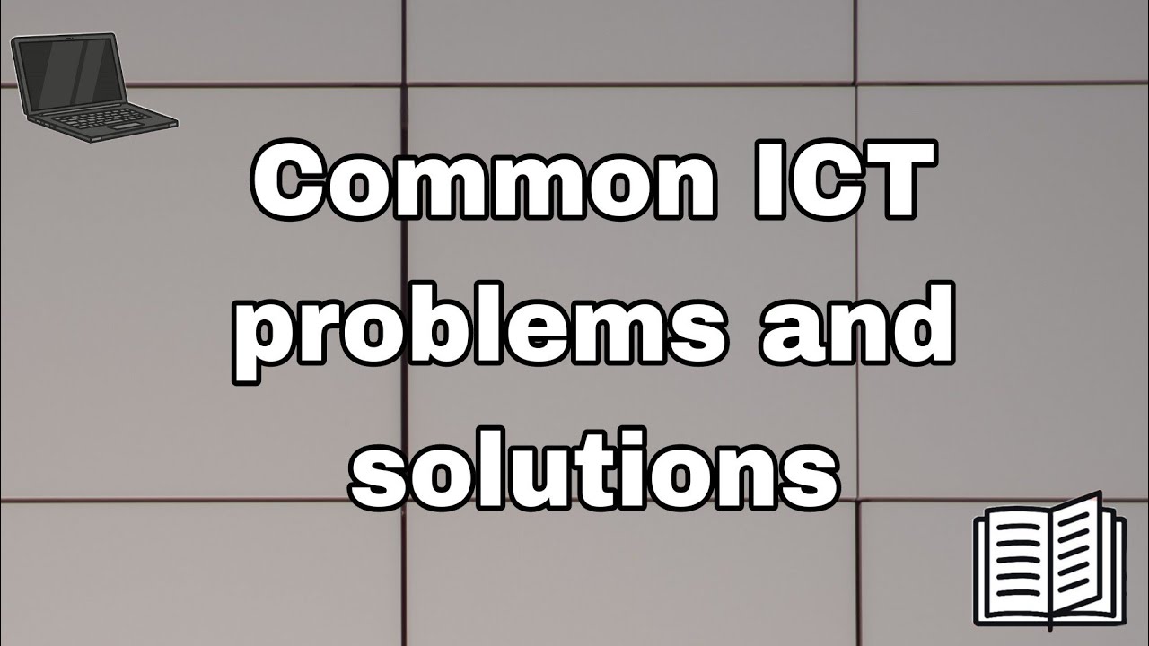 Ict Grade 4 Theme 1 Lesson 6 Ict Common Problems And Possible