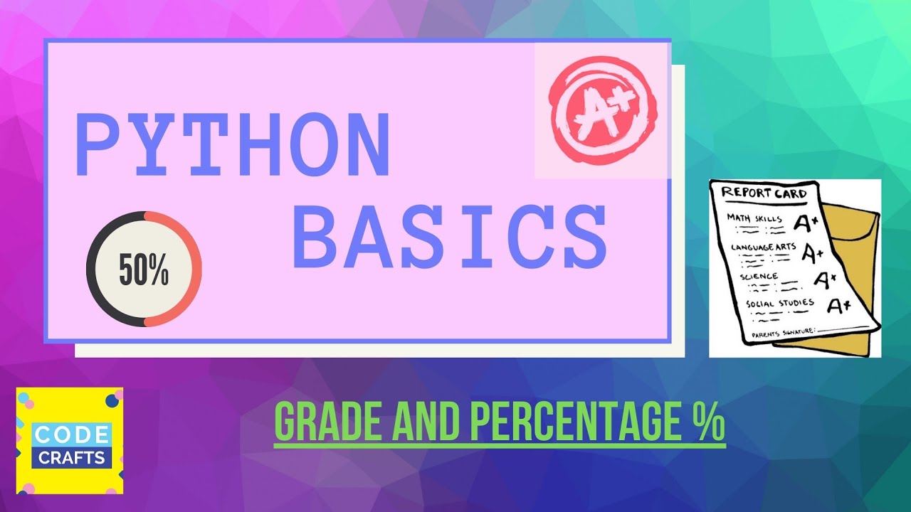 Python Basics Grade And Percentage Youtube
