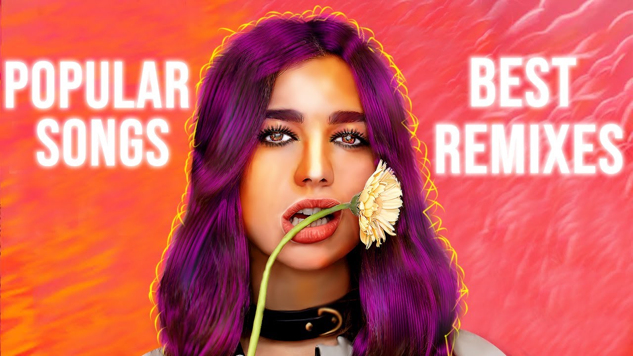 Best Remixes Of Popular Songs 2021 Music Mix 2022 New Charts Mash