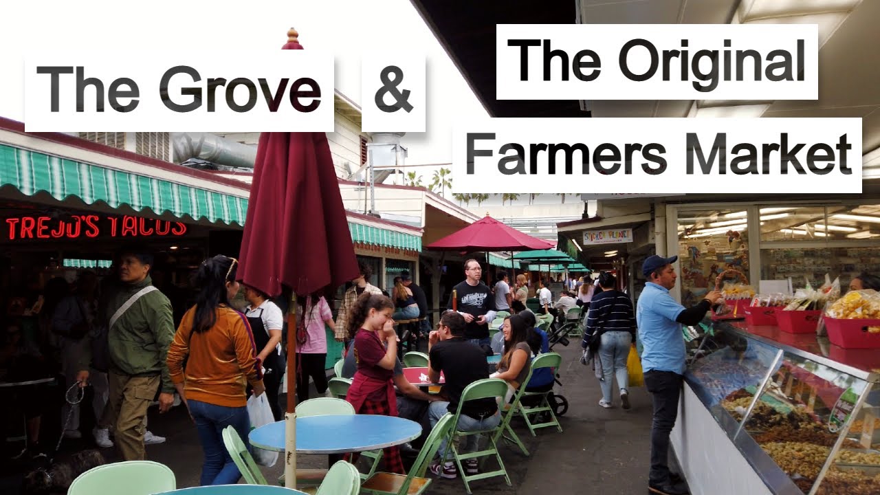 Exploring La S Gems The Grove The Original Farmers Market