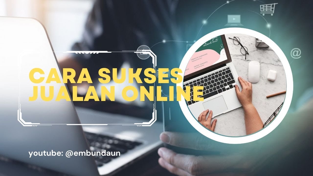 Cara Sukses Jualan Online Youtube