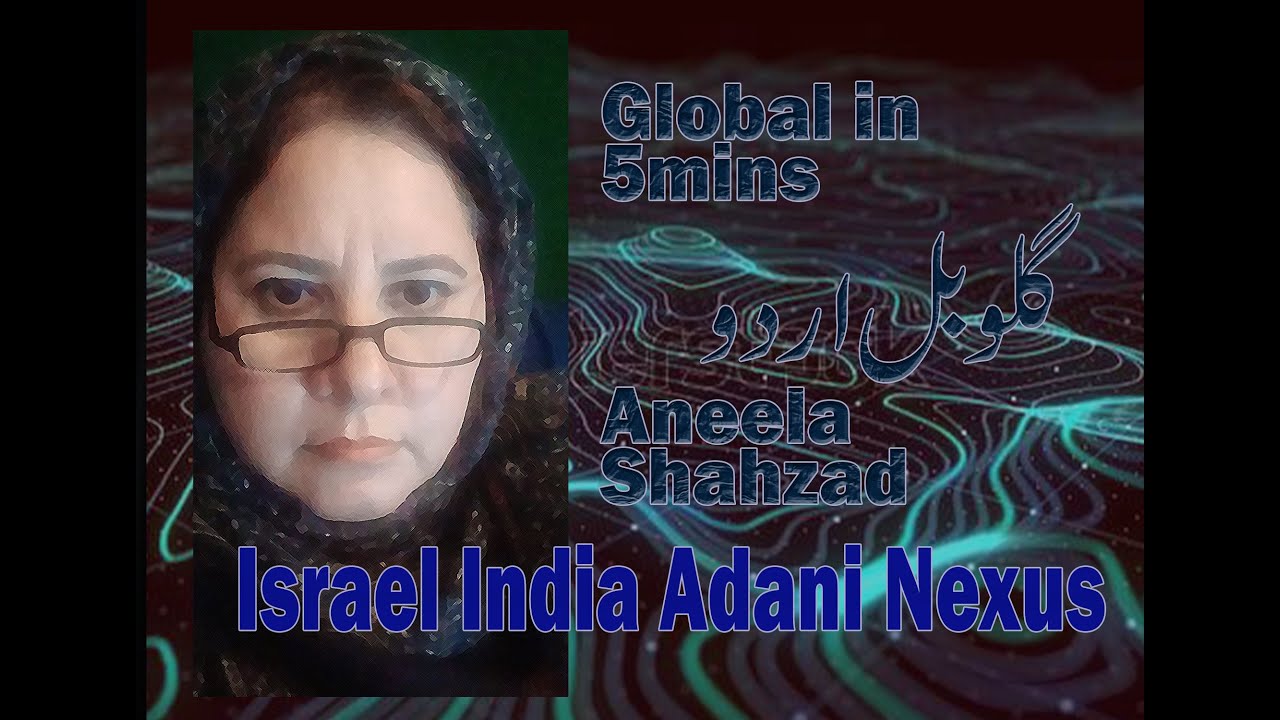 Adani Haifa Port Deal India Israel Nexus Aneela Shahzad Israel