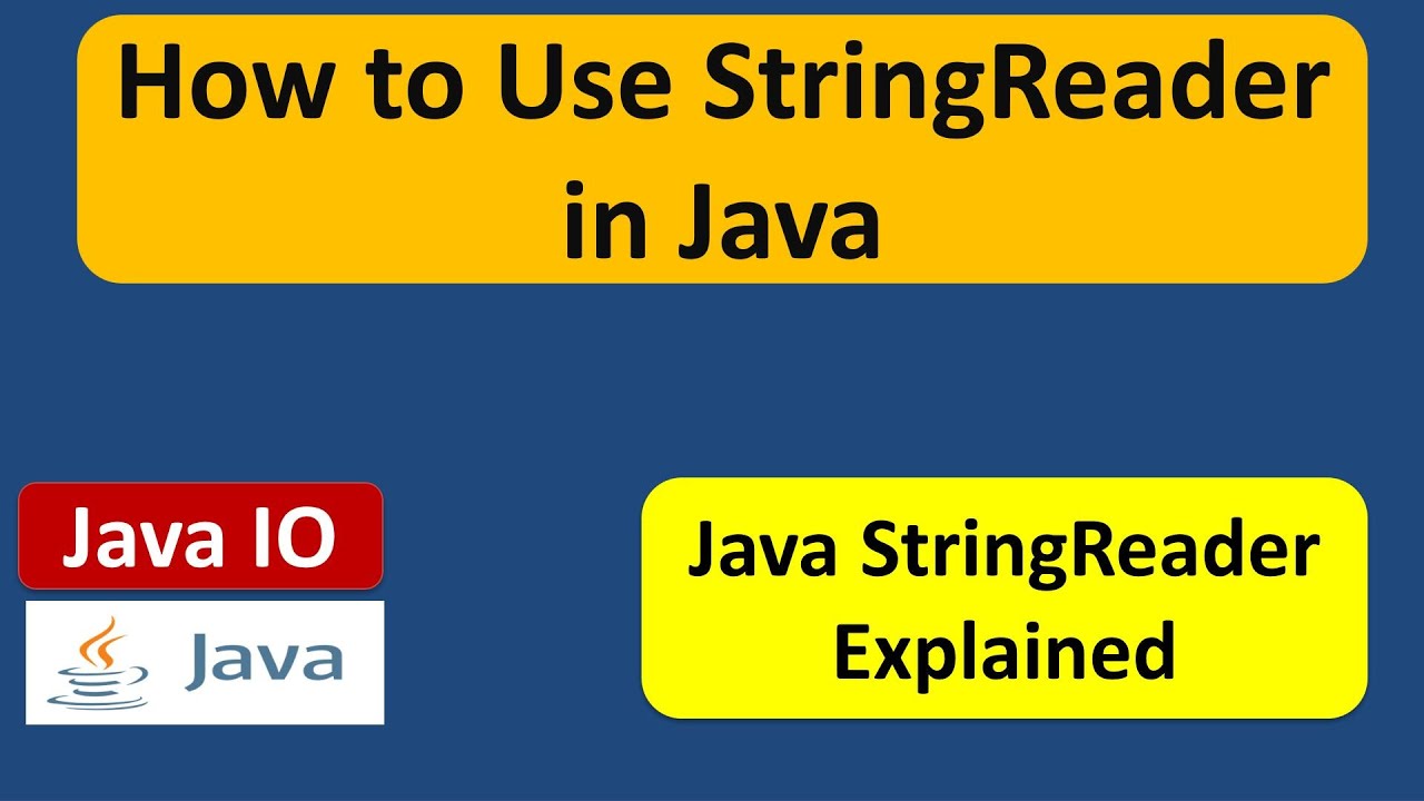 How To Use Stringreader In Java Java Io Tutorial Java Tutorial