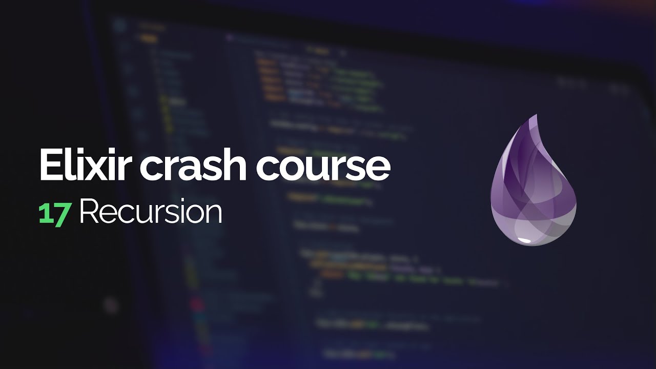 Elixir Crash Course 17 Recursion Youtube