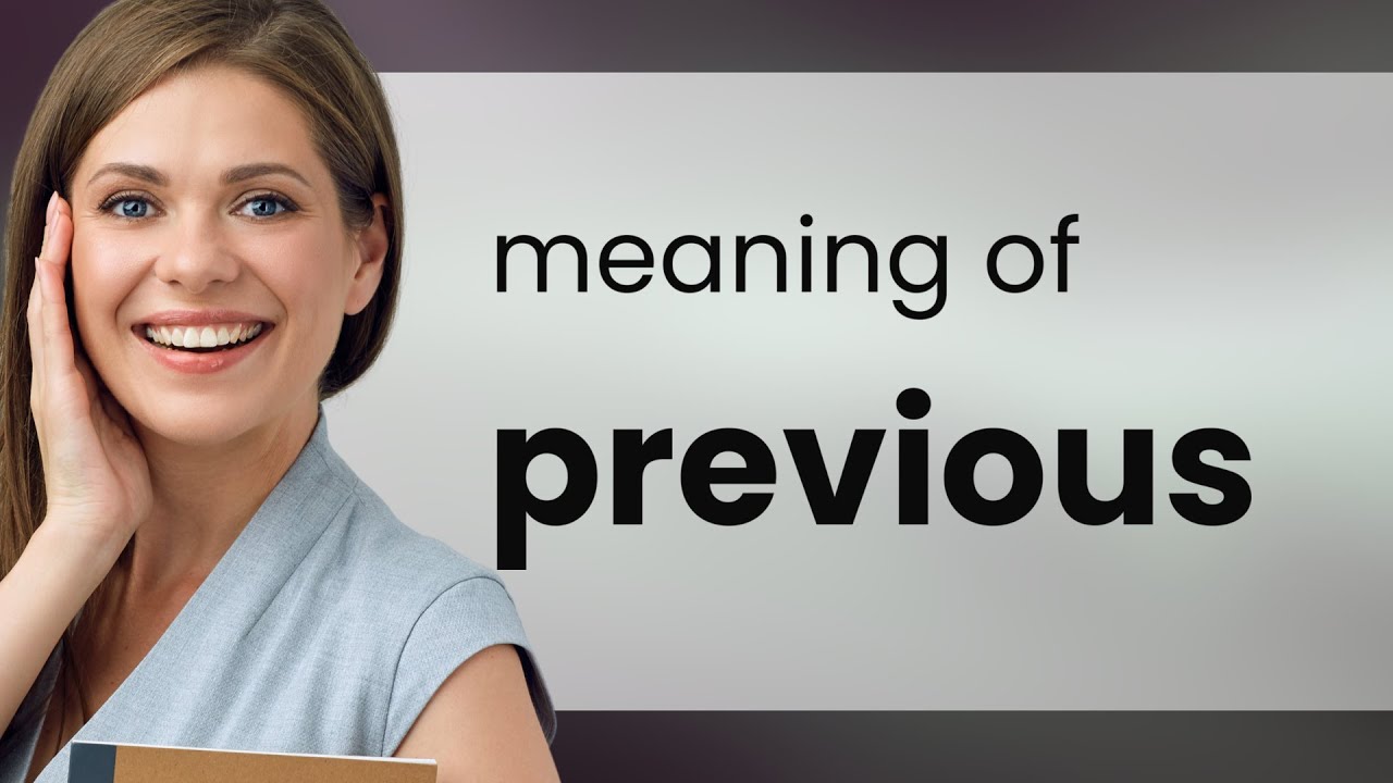 Previous Meaning Of Previous Youtube